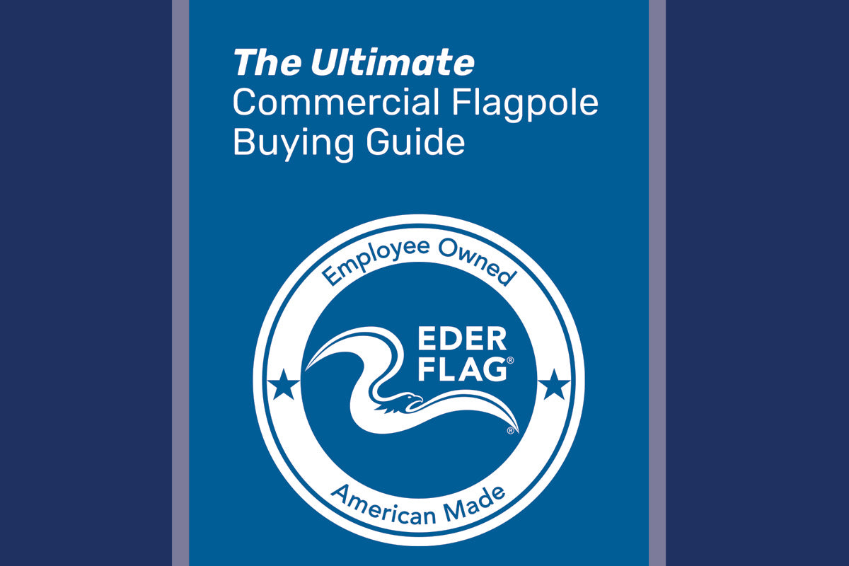 Flagpole Buying Guide – Eder Flag